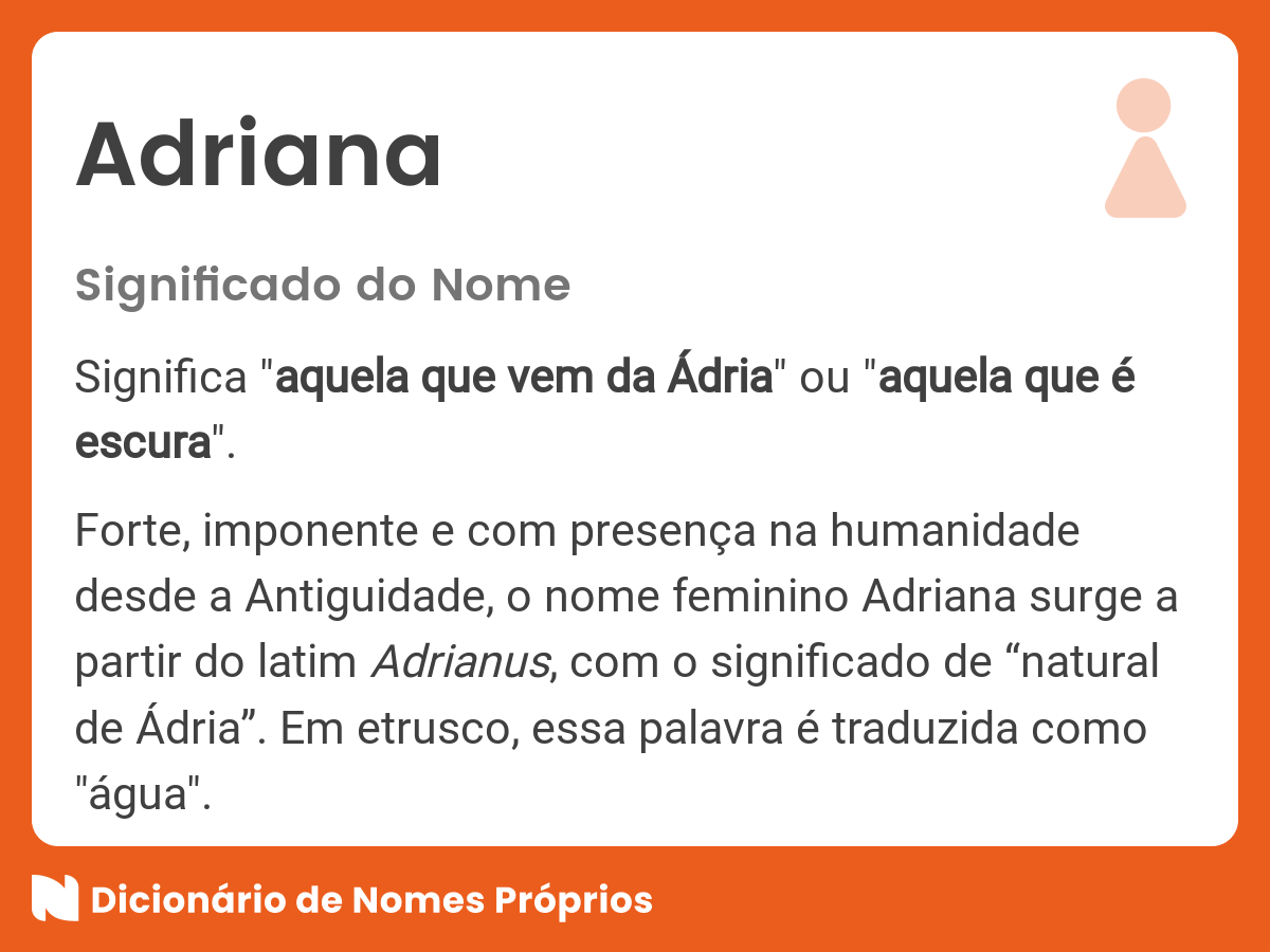 Significado do nome Adriana - Dicionário de Nomes Próprios