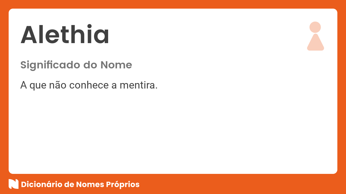 Significado do nome Alethia - Dicionário de Nomes Próprios