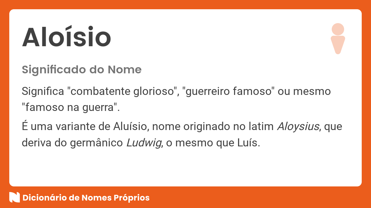 Significado do nome Aloísio - Dicionário de Nomes Próprios