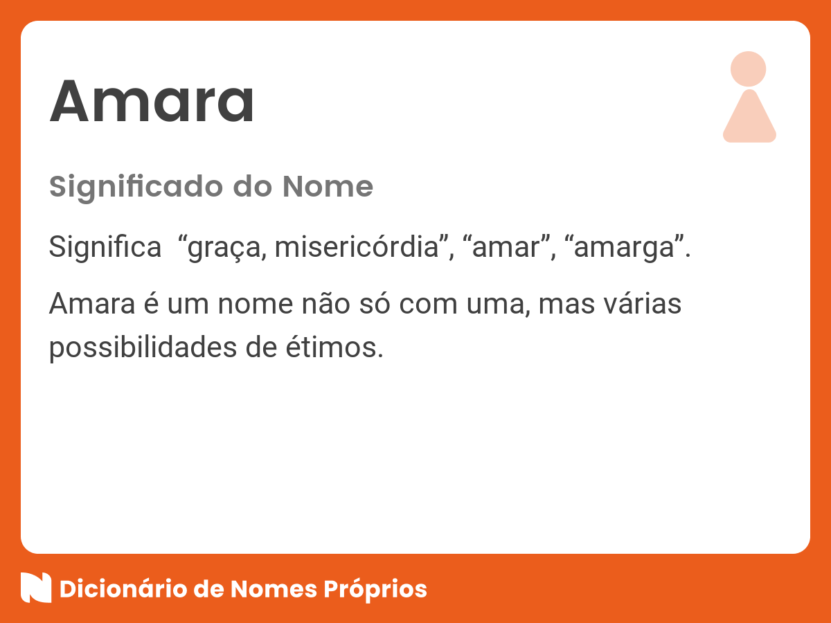 Significado do nome Amara - Dicionário de Nomes Próprios
