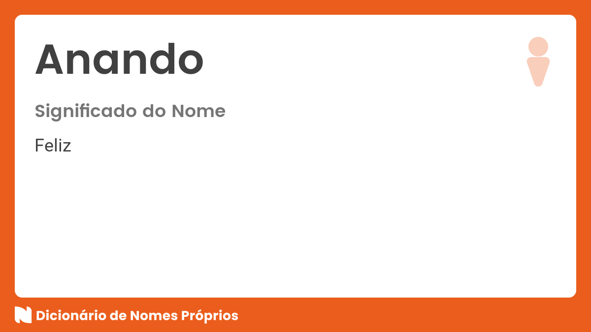 Significado do nome Anando - Dicionário de Nomes Próprios