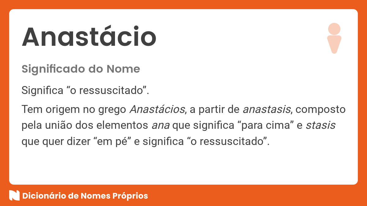 Significado do nome Anastácio - Dicionário de Nomes Próprios