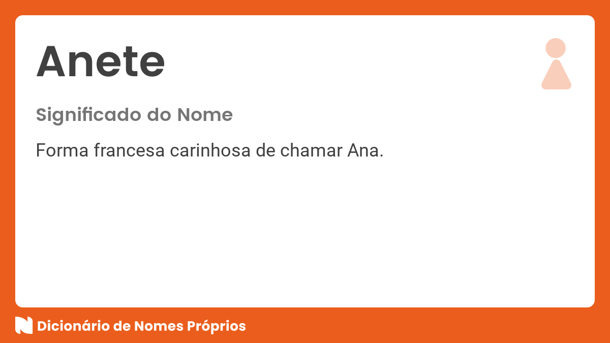 Significado do nome Anete - Dicionário de Nomes Próprios