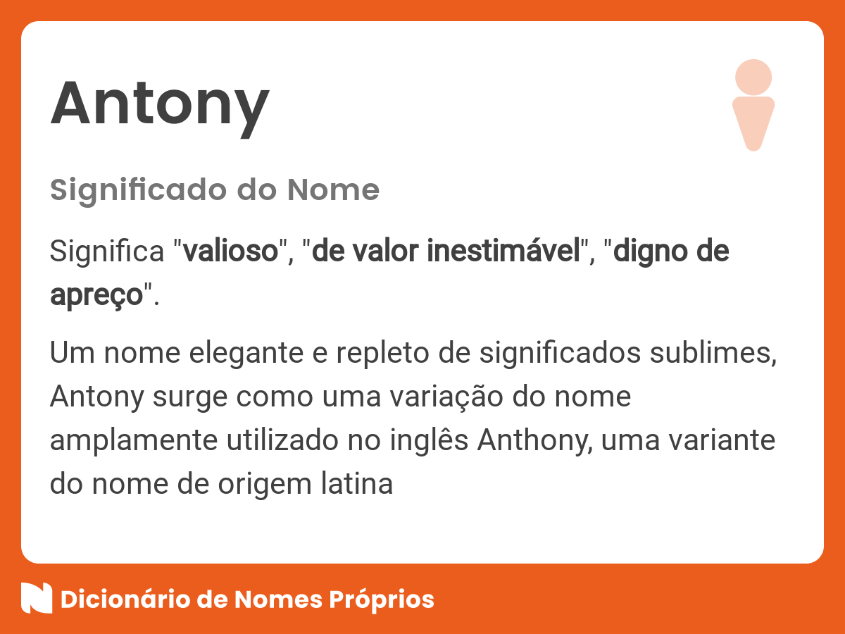 Significado do nome Antony - Dicionário de Nomes Próprios