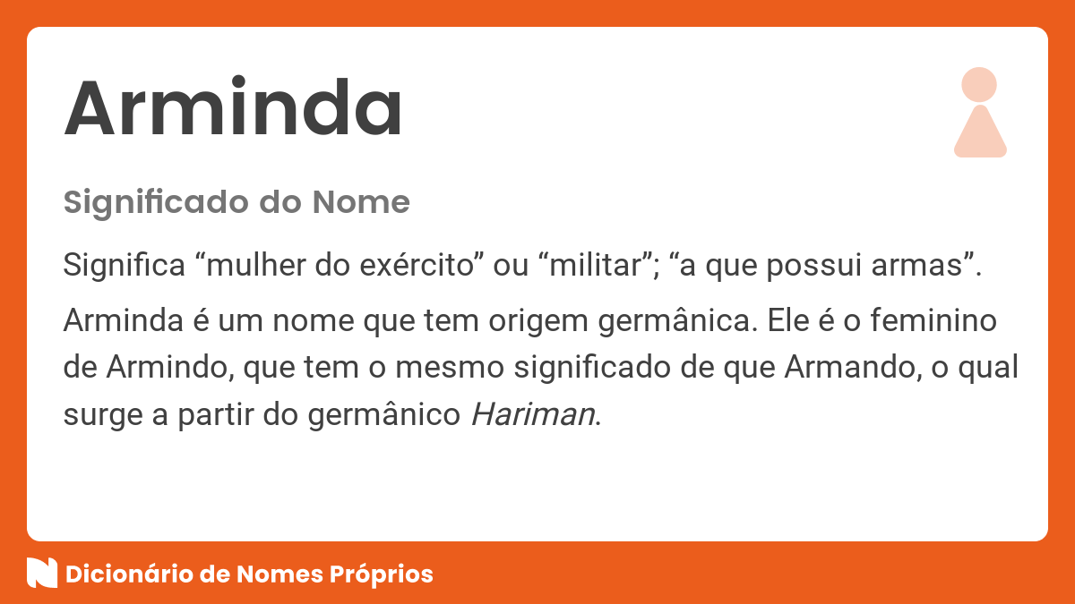 Significado do nome Arminda - Dicionário de Nomes Próprios