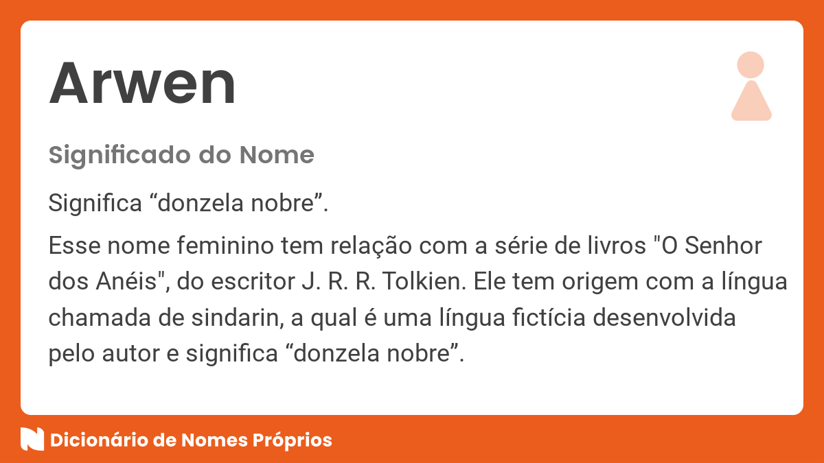 Significado do nome Arwen - Dicionário de Nomes Próprios