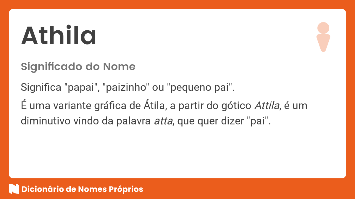 Significado do nome Athila - Dicionário de Nomes Próprios