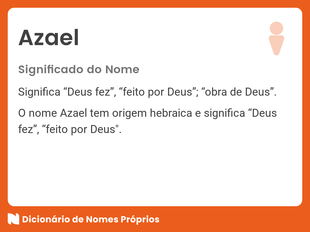 Significado do nome Azael - Dicionário de Nomes Próprios