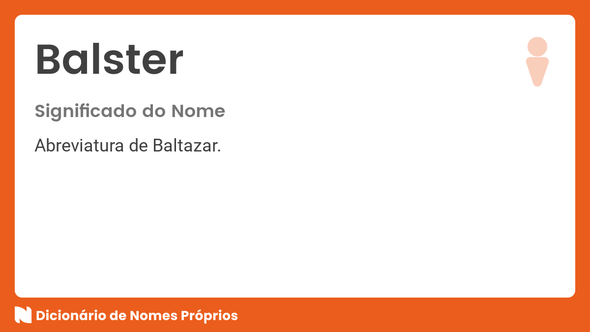 Significado do nome Balster - Dicionário de Nomes Próprios