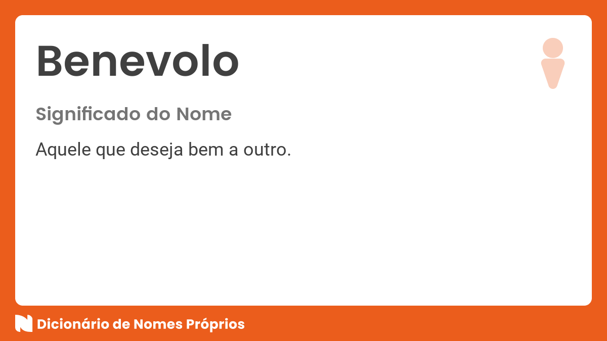 Significado do nome Benevolo - Dicionário de Nomes Próprios