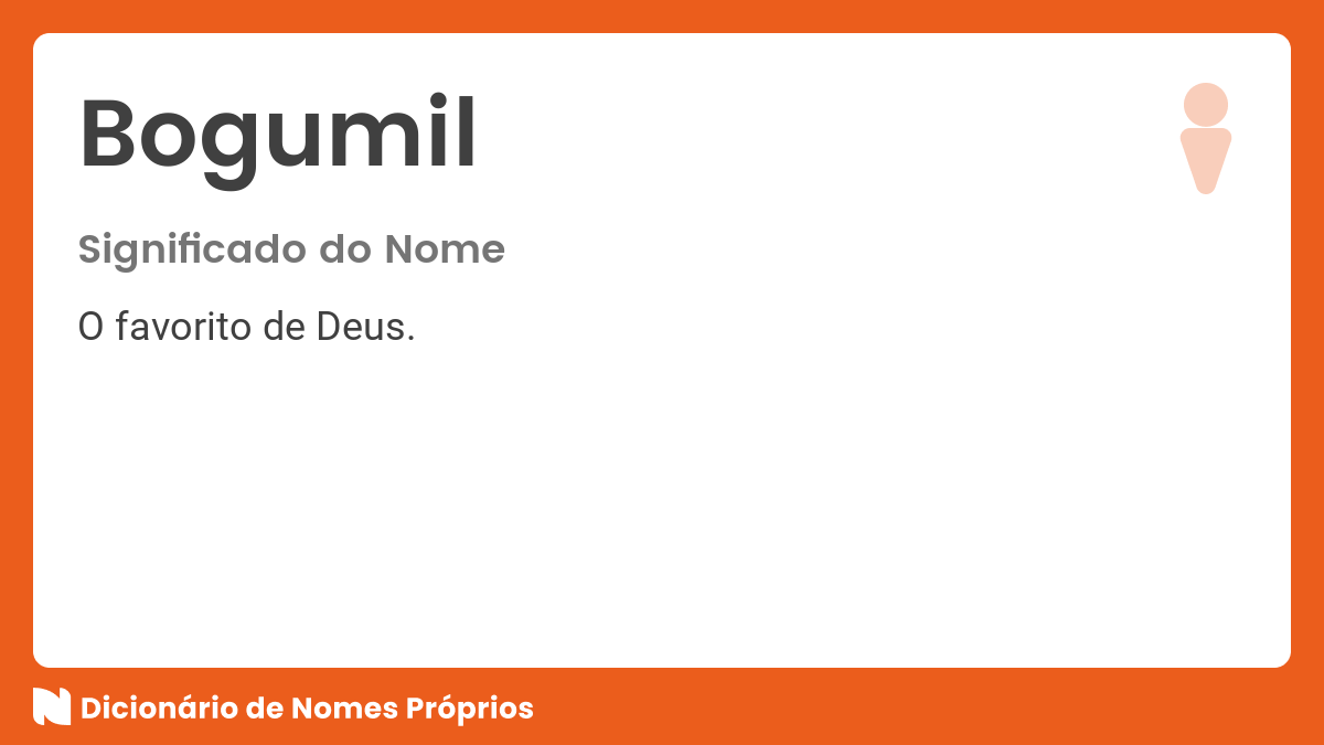 Significado do nome Bogumil - Dicionário de Nomes Próprios