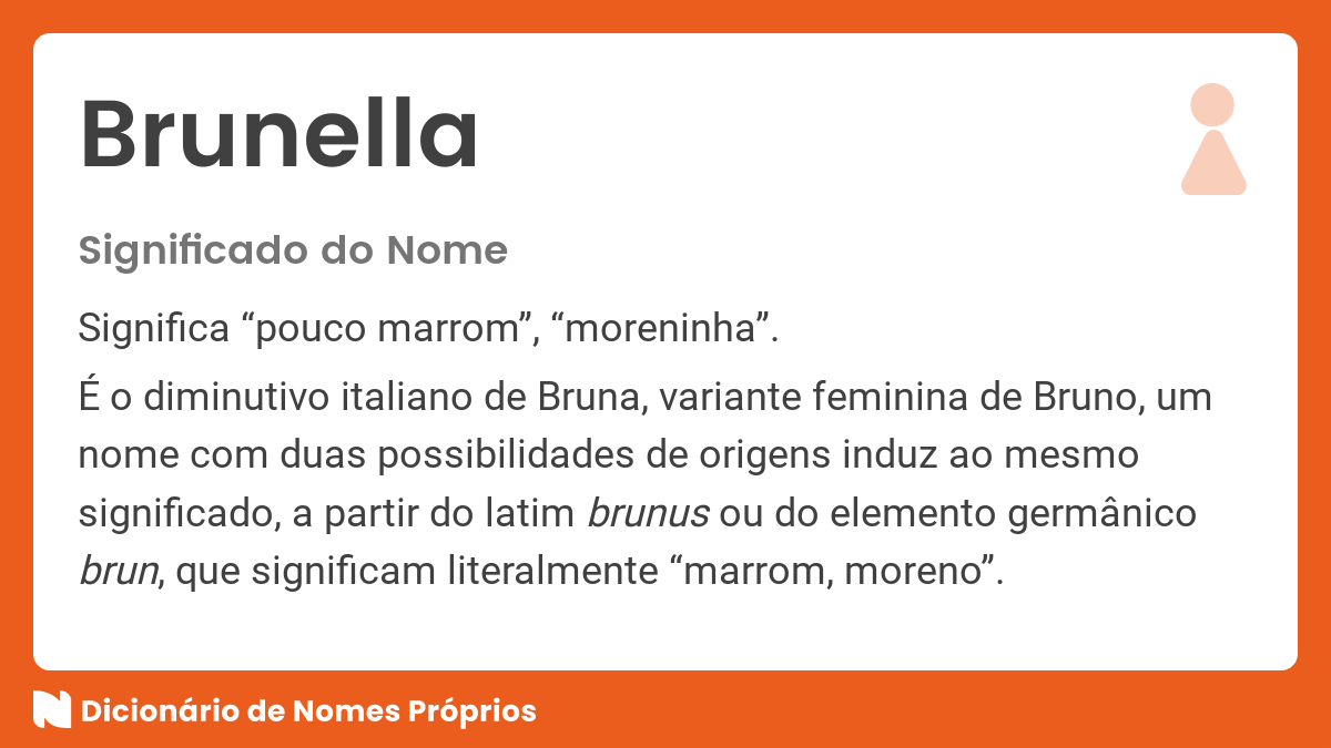 Significado do nome Brunella - Dicionário de Nomes Próprios