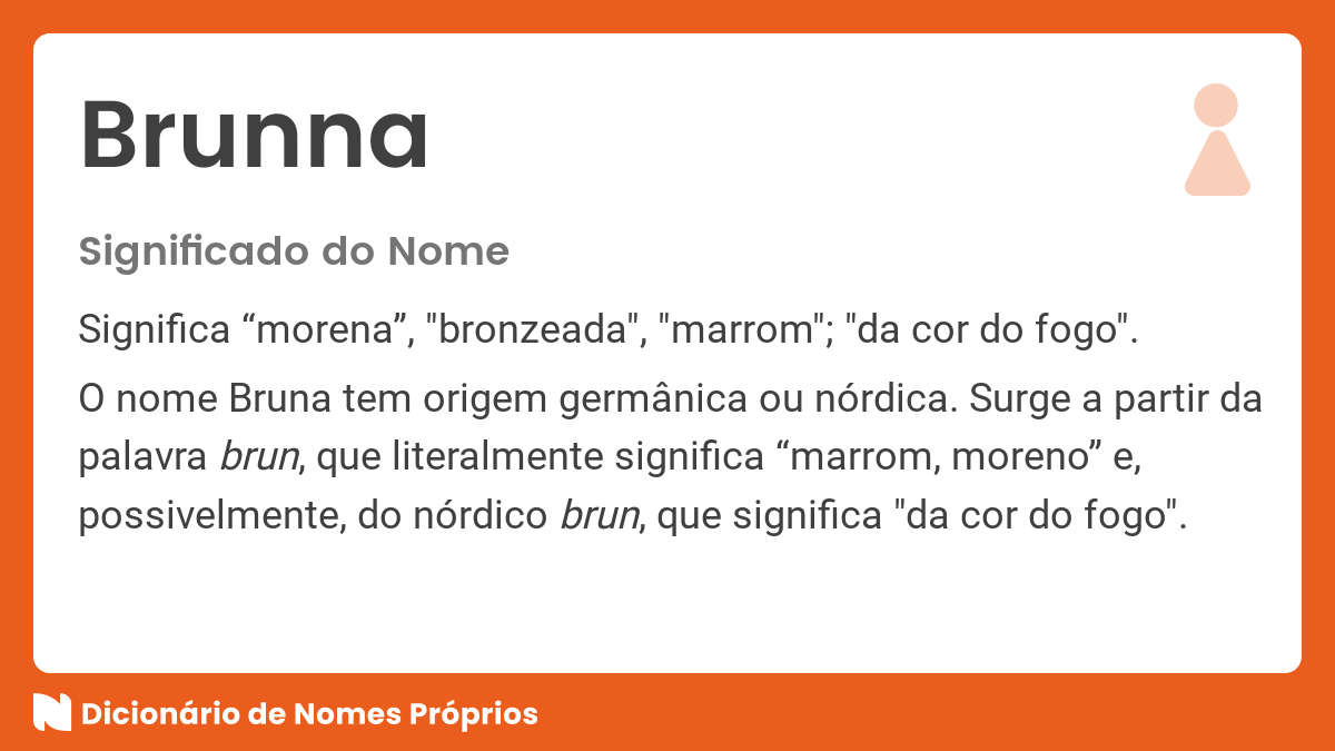 Significado do nome Bruna - Dicionário de Nomes Próprios
