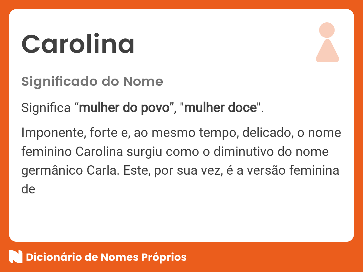 Significado do nome Carolina - Dicionário de Nomes Próprios