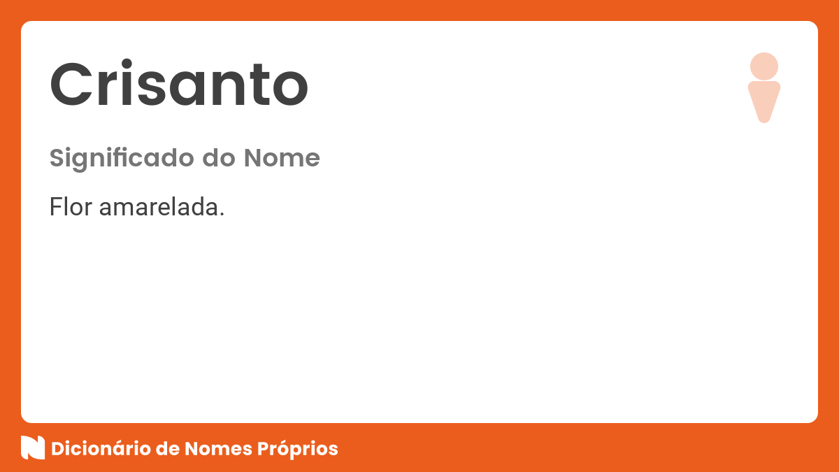 Significado do nome Crisanto - Dicionário de Nomes Próprios