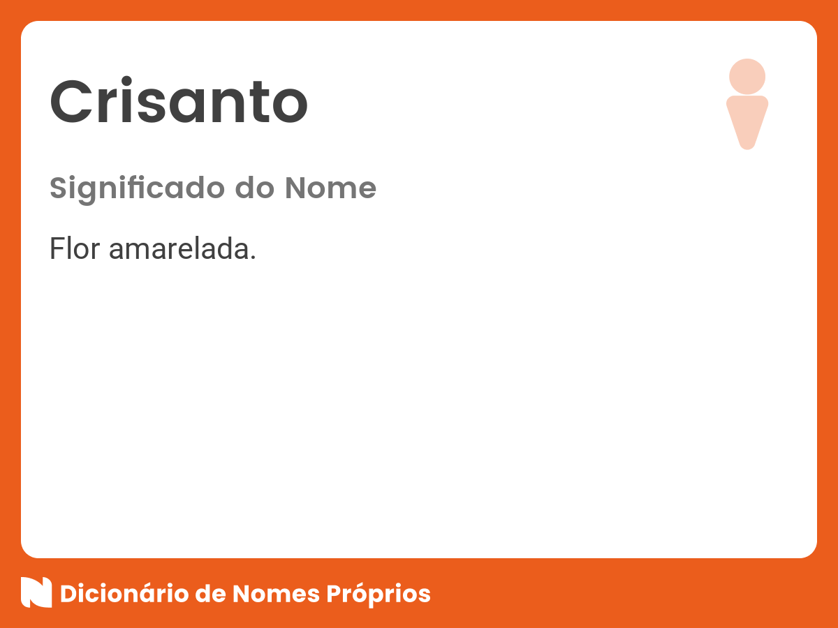 Significado do nome Crisanto - Dicionário de Nomes Próprios