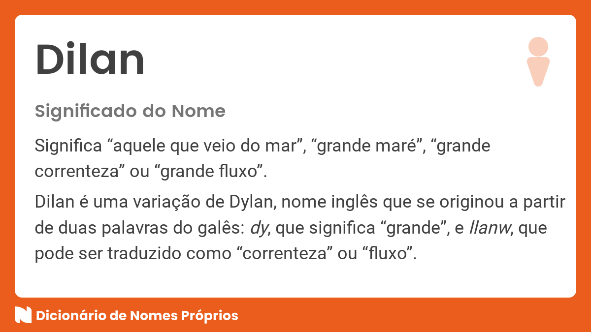 Significado do nome Dilan - Dicionário de Nomes Próprios