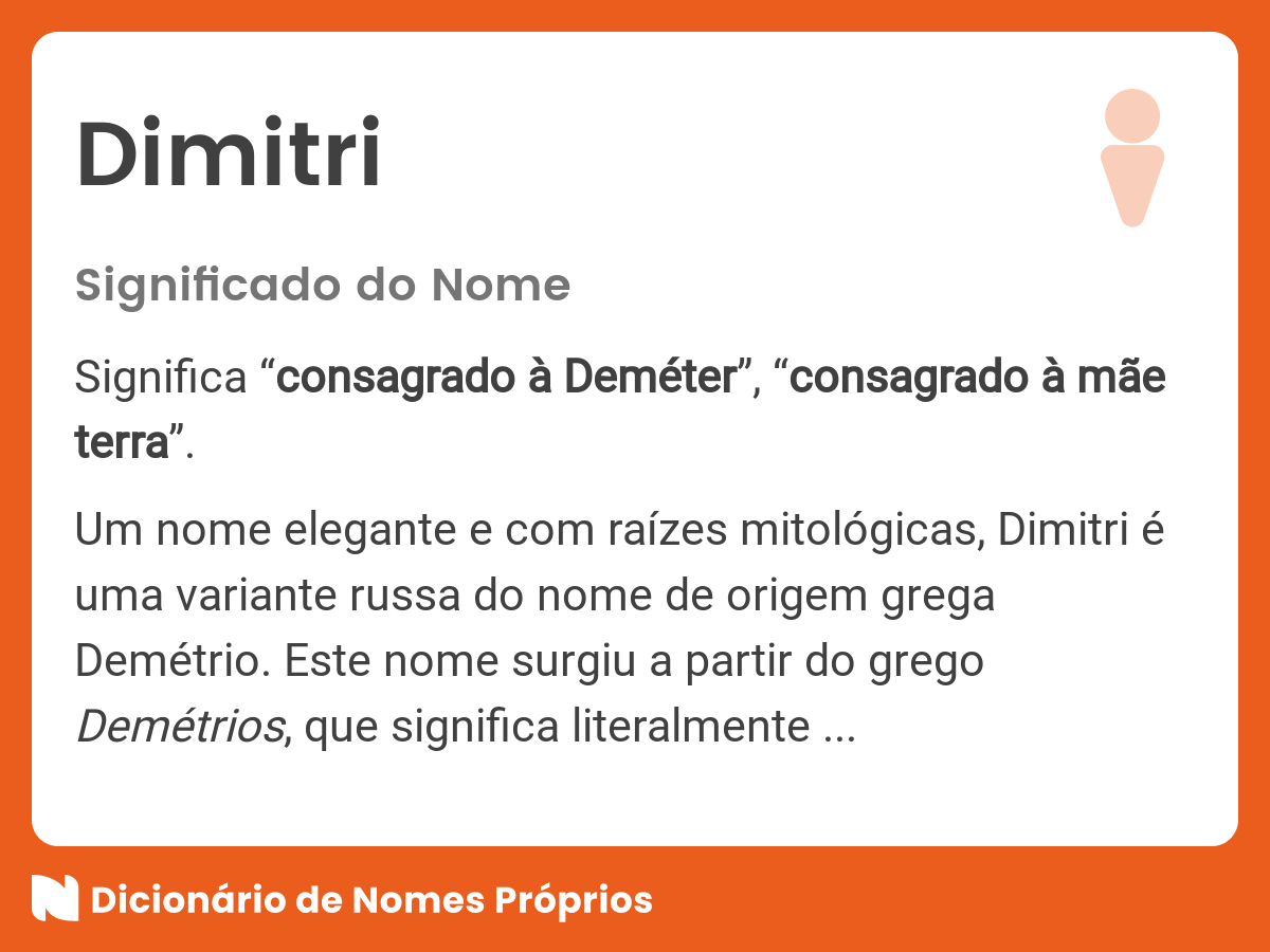 Significado do nome Dimitri - Dicionário de Nomes Próprios
