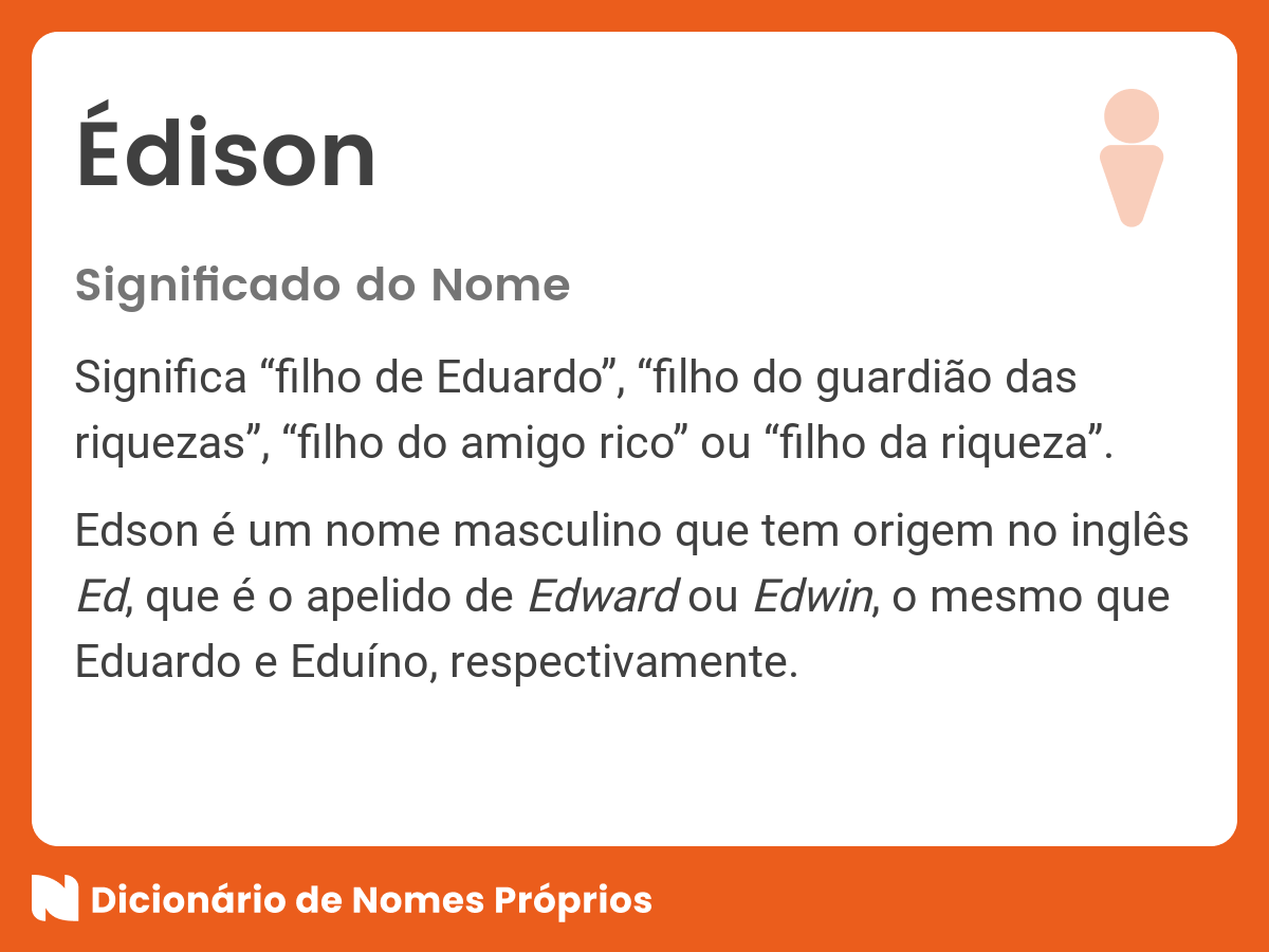 Significado do nome Édison - Dicionário de Nomes Próprios
