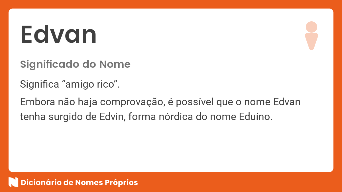 Significado do nome Edvan - Dicionário de Nomes Próprios