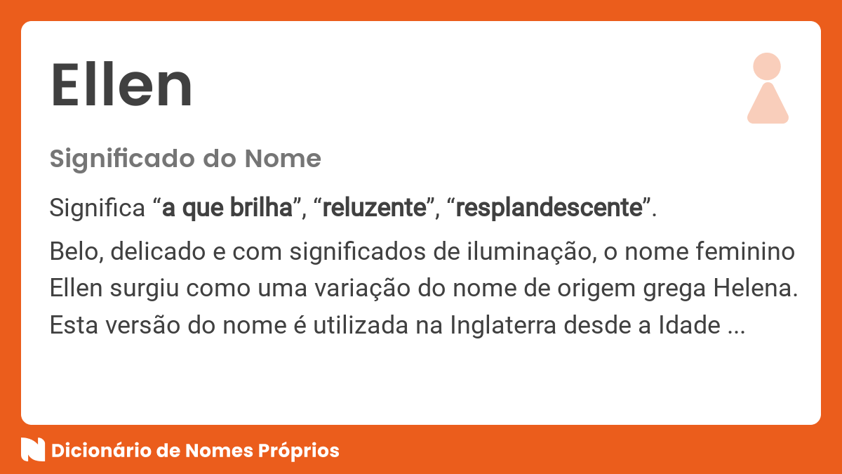 Significado do nome Ellen - Dicionário de Nomes Próprios