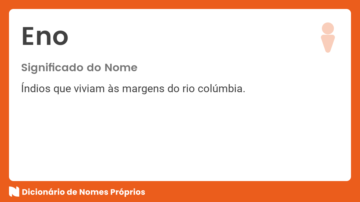 Significado do nome Eno - Dicionário de Nomes Próprios