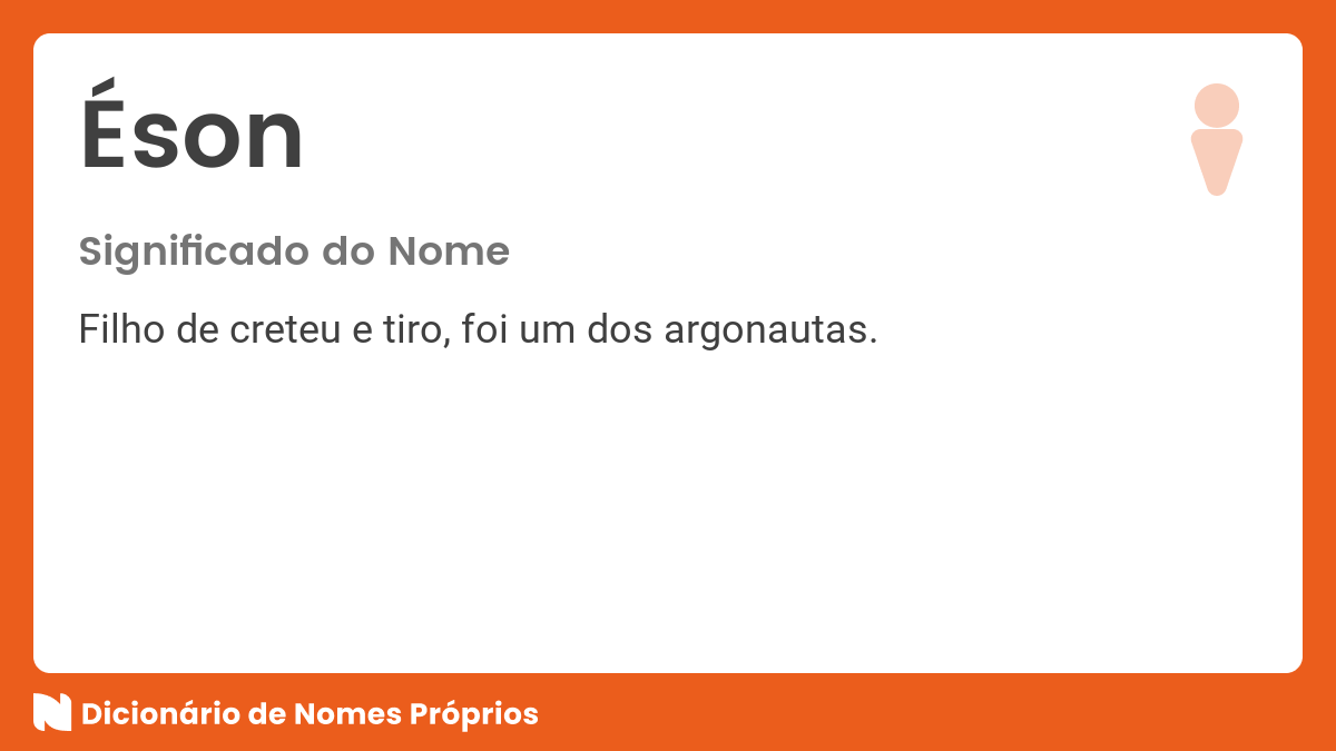 Significado do nome Éson - Dicionário de Nomes Próprios