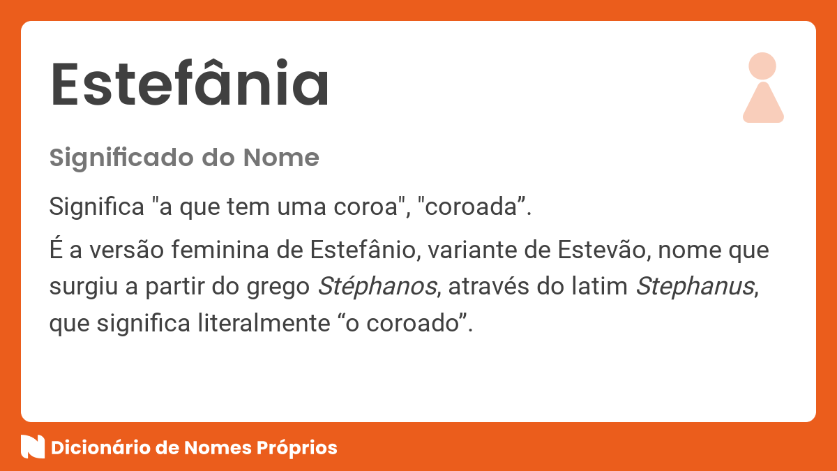 Significado do nome Estefânia - Dicionário de Nomes Próprios