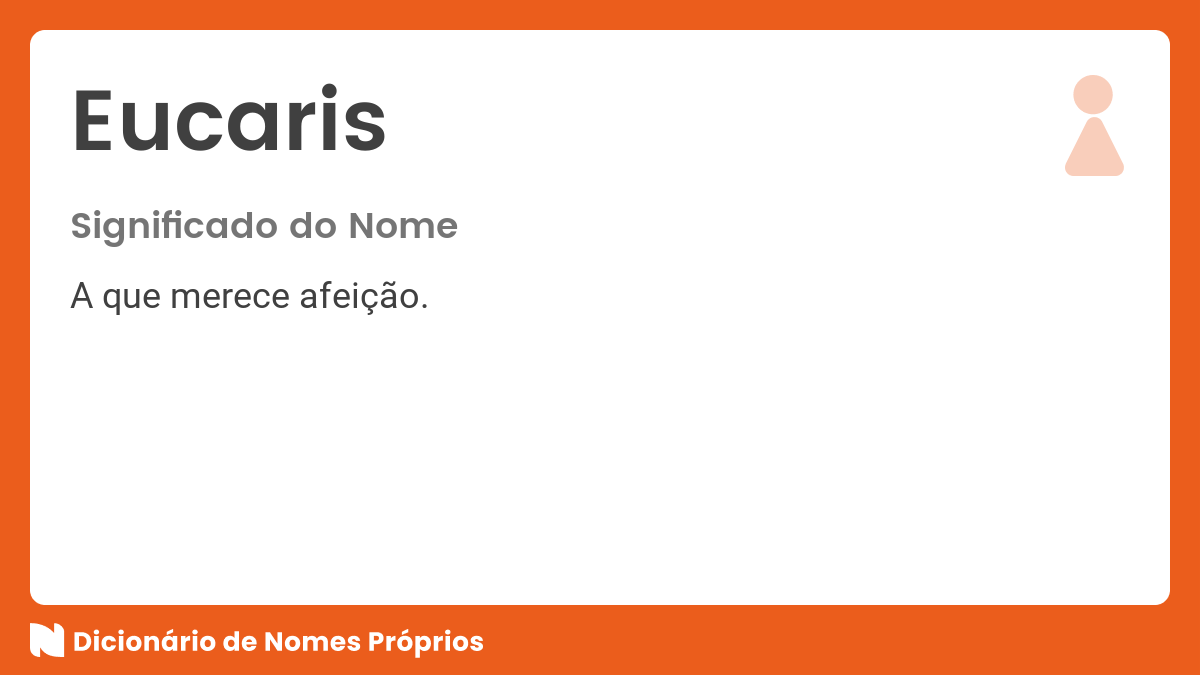 Significado do nome Eucaris - Dicionário de Nomes Próprios