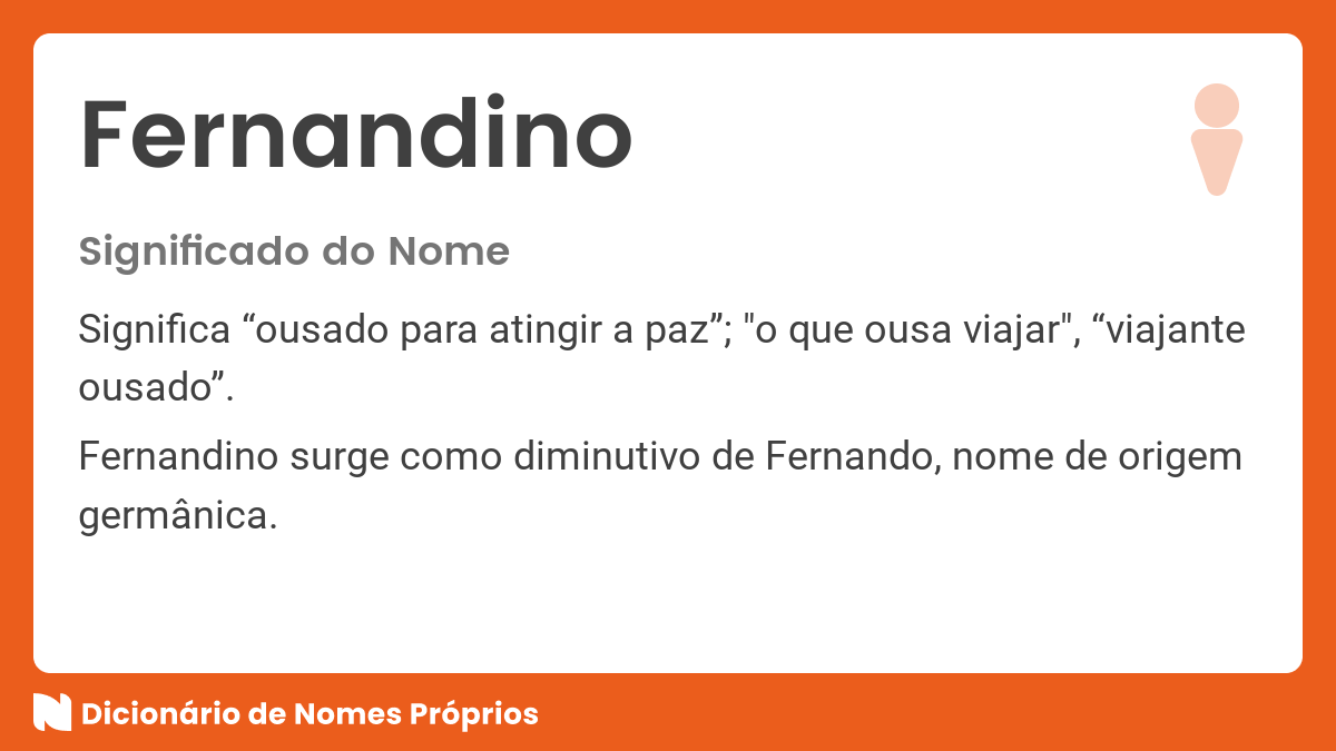 Significado do nome Fernandino - Dicionário de Nomes Próprios