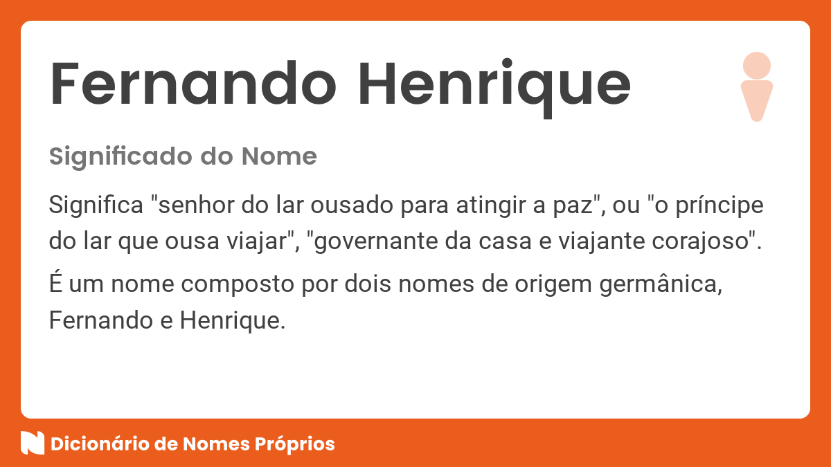 Significado do nome Fernando Henrique - Dicionário de Nomes Próprios