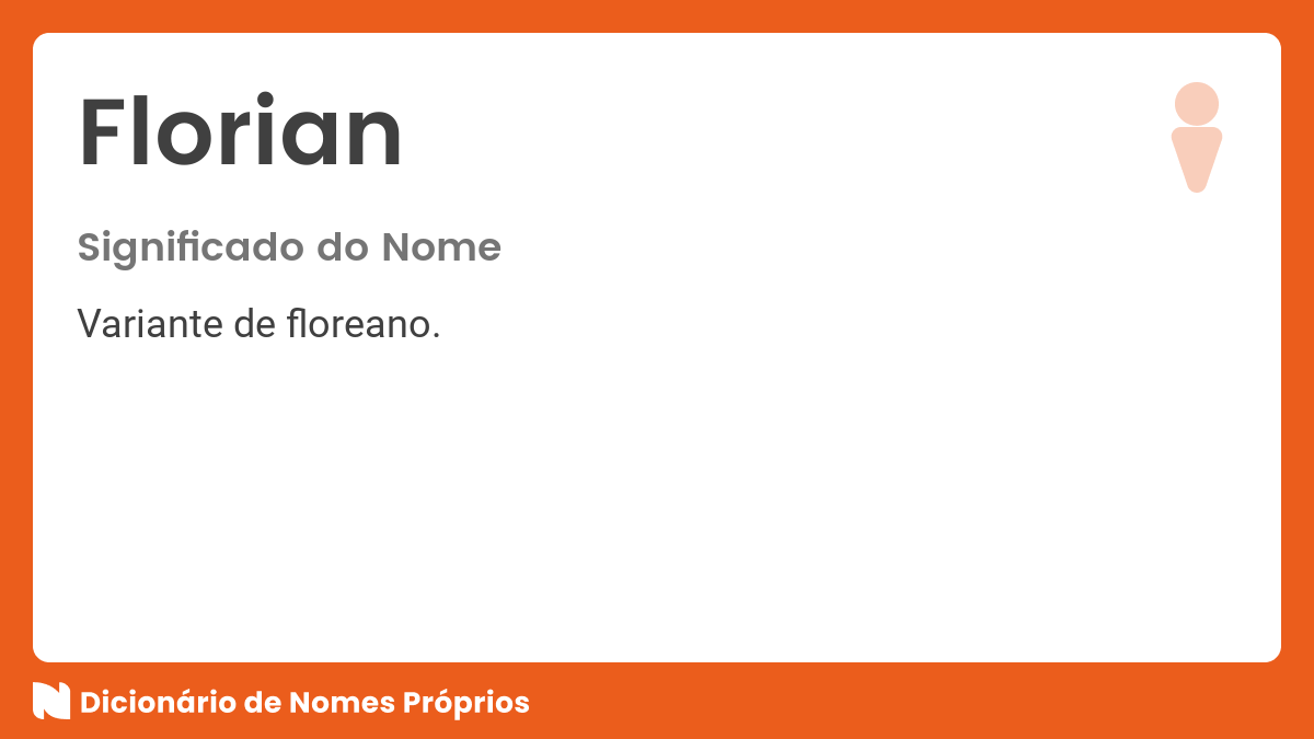 Significado do nome Florian - Dicionário de Nomes Próprios