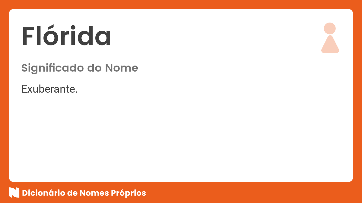 Significado do nome Flórida - Dicionário de Nomes Próprios