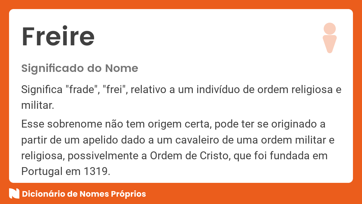 Significado do nome Freire - Dicionário de Nomes Próprios