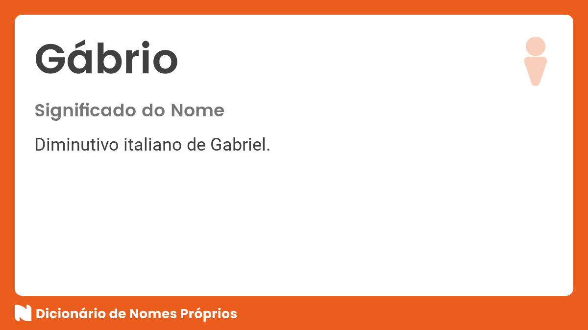 Significado do nome Gábrio - Dicionário de Nomes Próprios