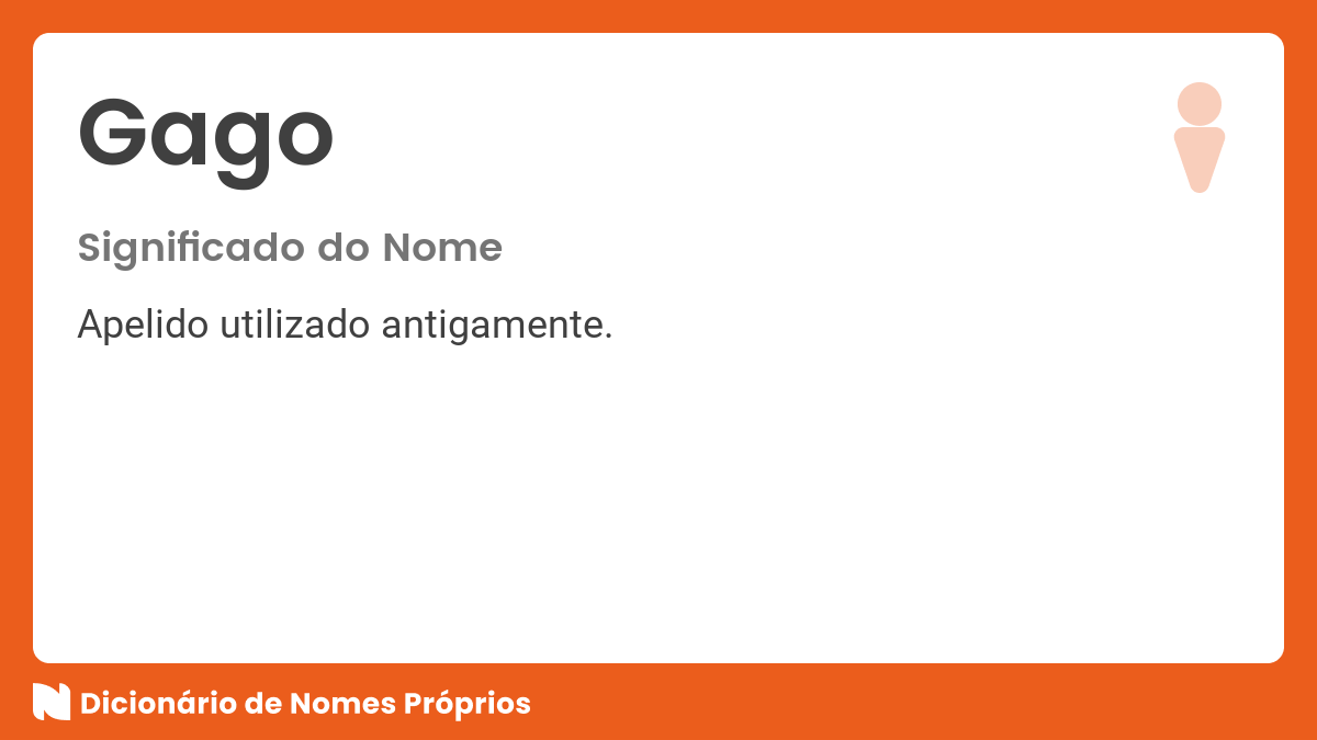 Significado do nome Gago - Dicionário de Nomes Próprios