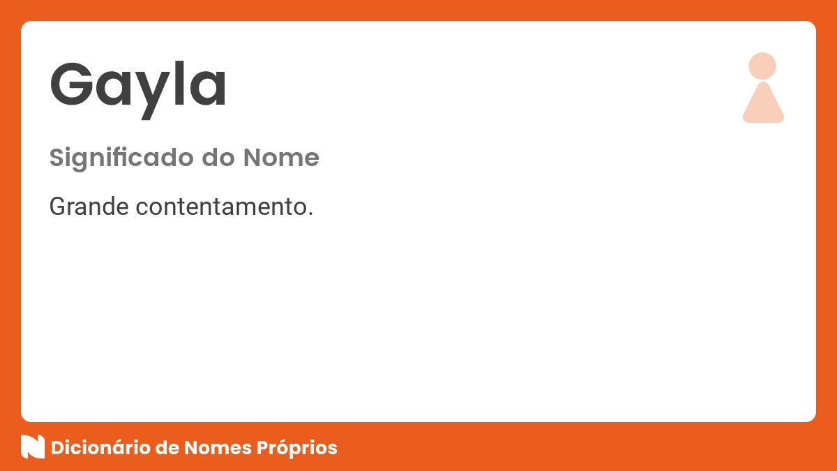 Significado do nome Gayla - Dicionário de Nomes Próprios