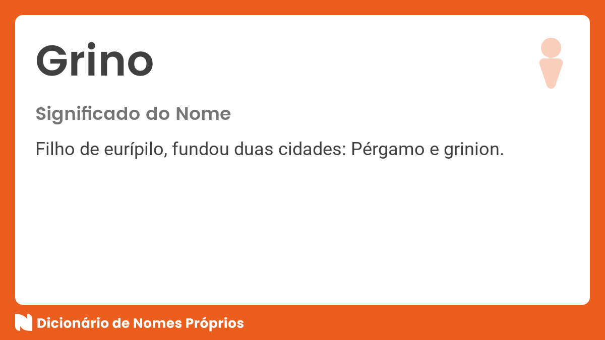 Significado do nome Grino - Dicionário de Nomes Próprios