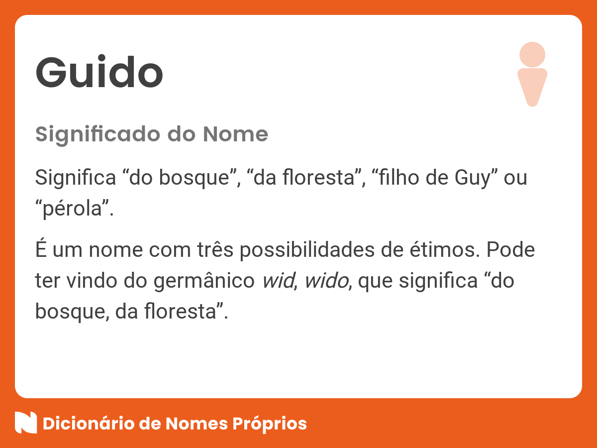 Significado do nome Guido - Dicionário de Nomes Próprios