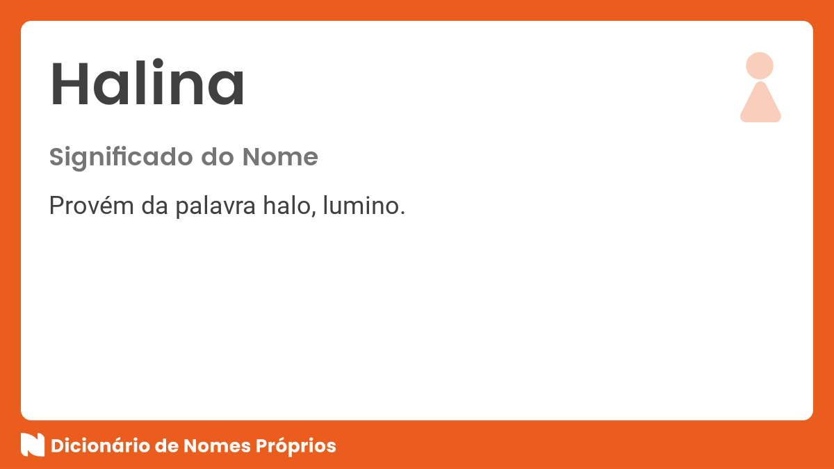 Significado do nome Halina - Dicionário de Nomes Próprios