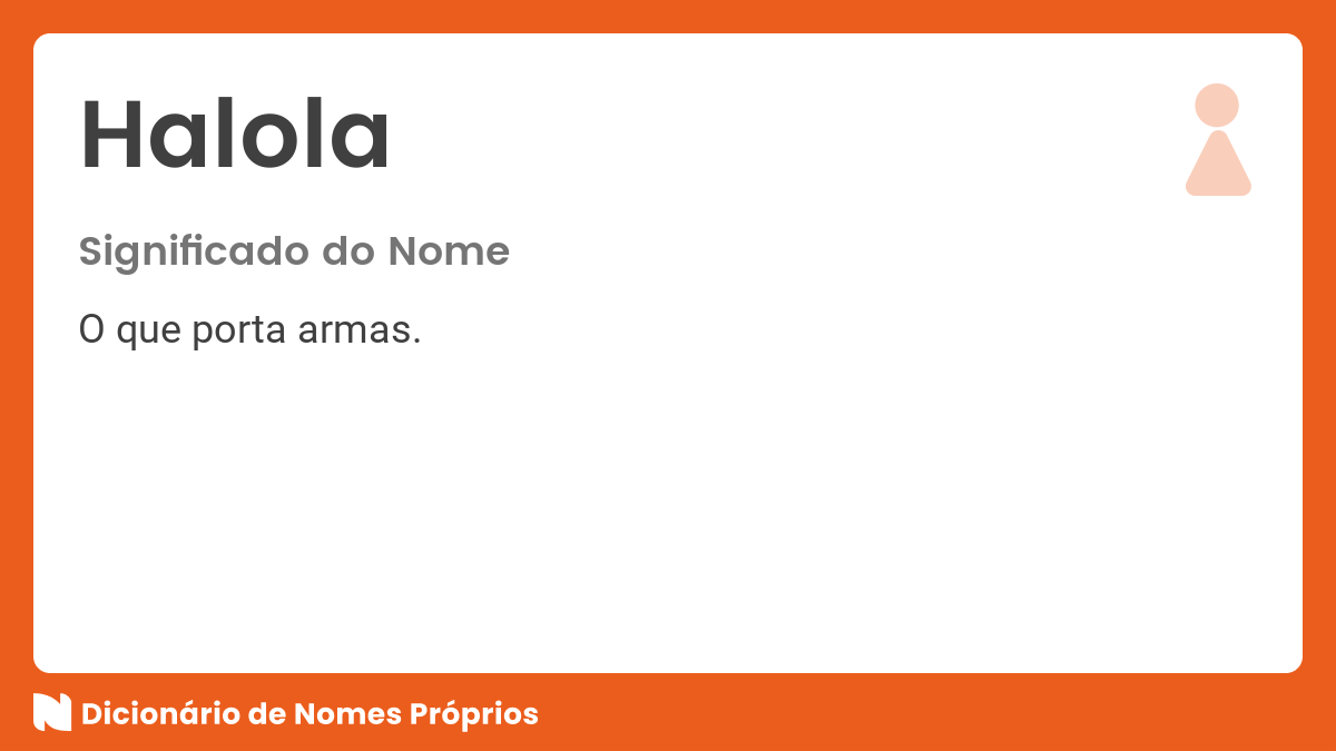 Significado do nome Halola - Dicionário de Nomes Próprios