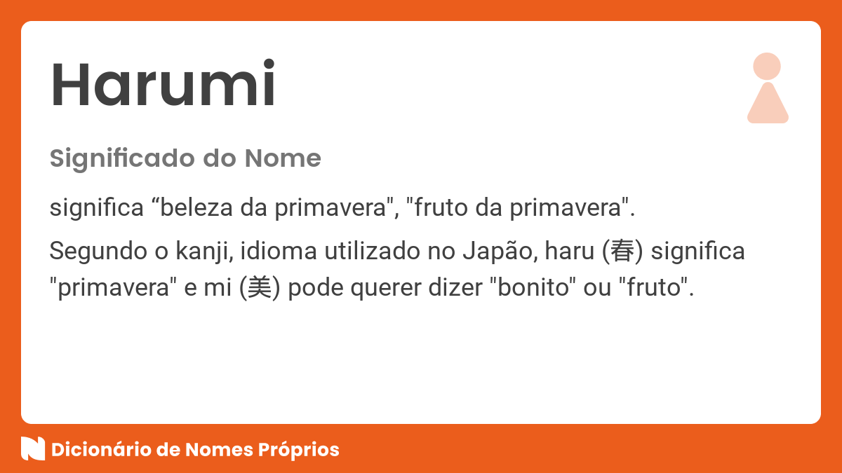 Significado do nome Harumi - Dicionário de Nomes Próprios