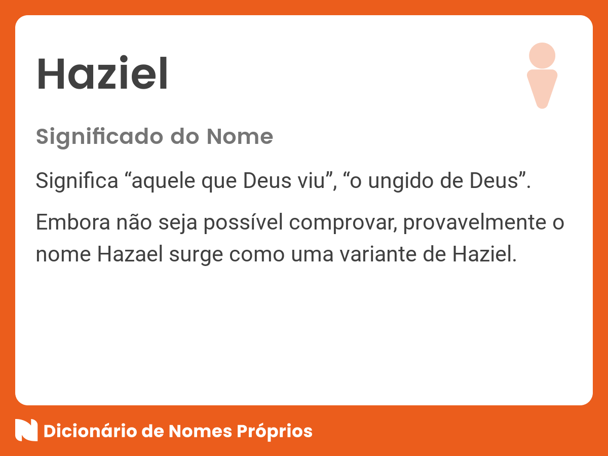 Significado do nome Haziel - Dicionário de Nomes Próprios