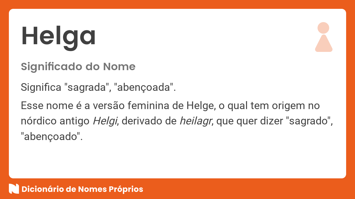 Significado do nome Helga - Dicionário de Nomes Próprios