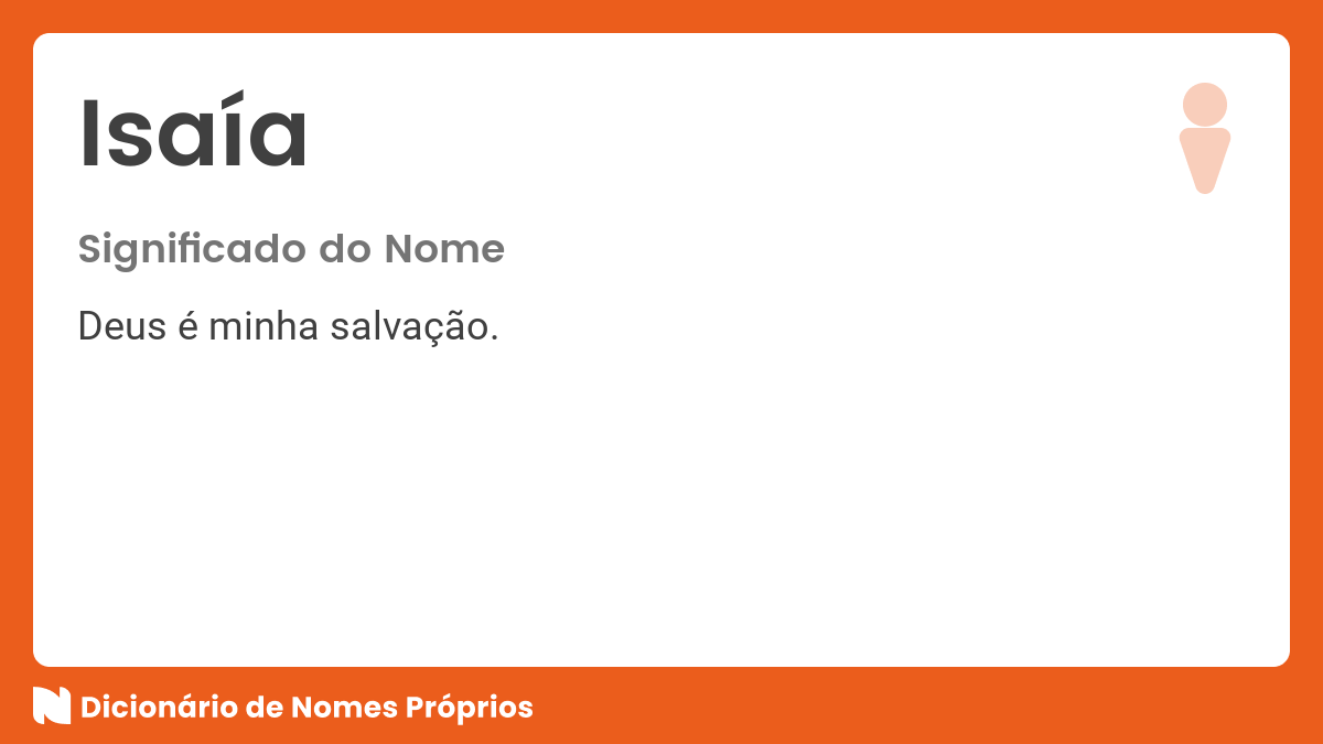 Significado do nome Isaía - Dicionário de Nomes Próprios