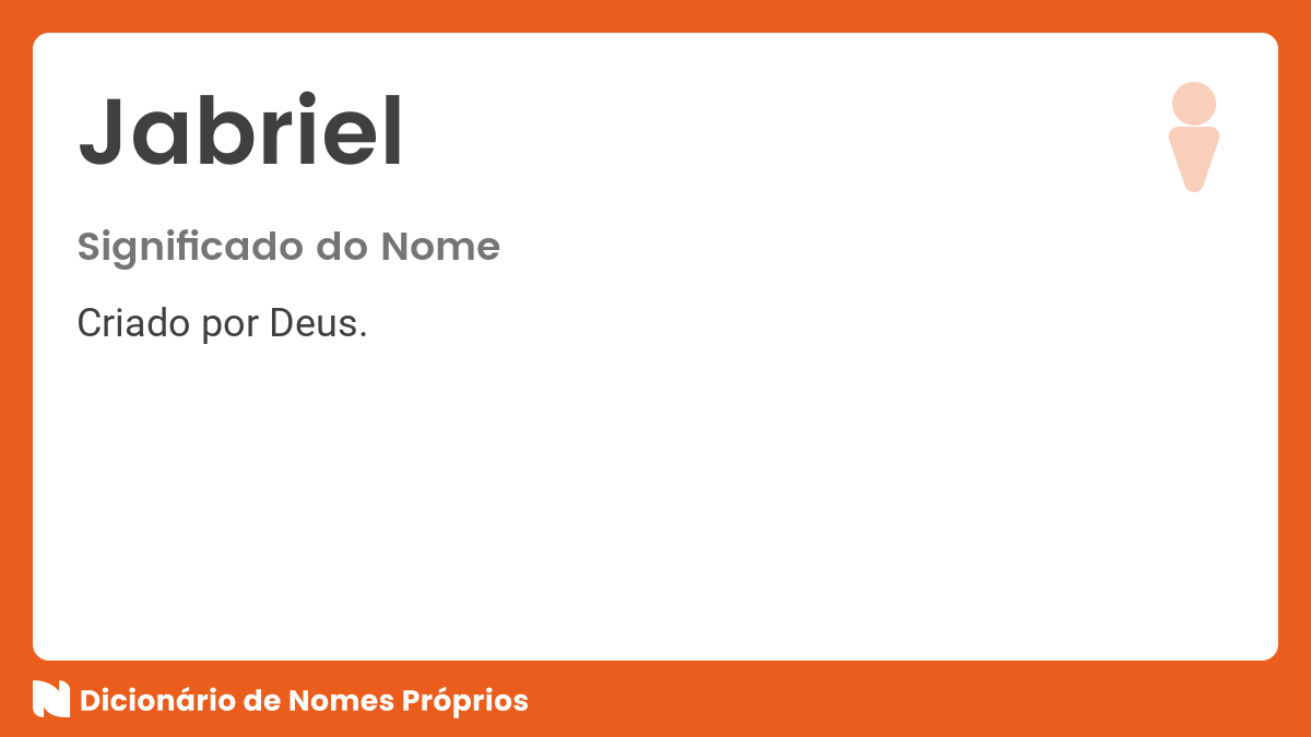 Significado do nome Jabriel - Dicionário de Nomes Próprios