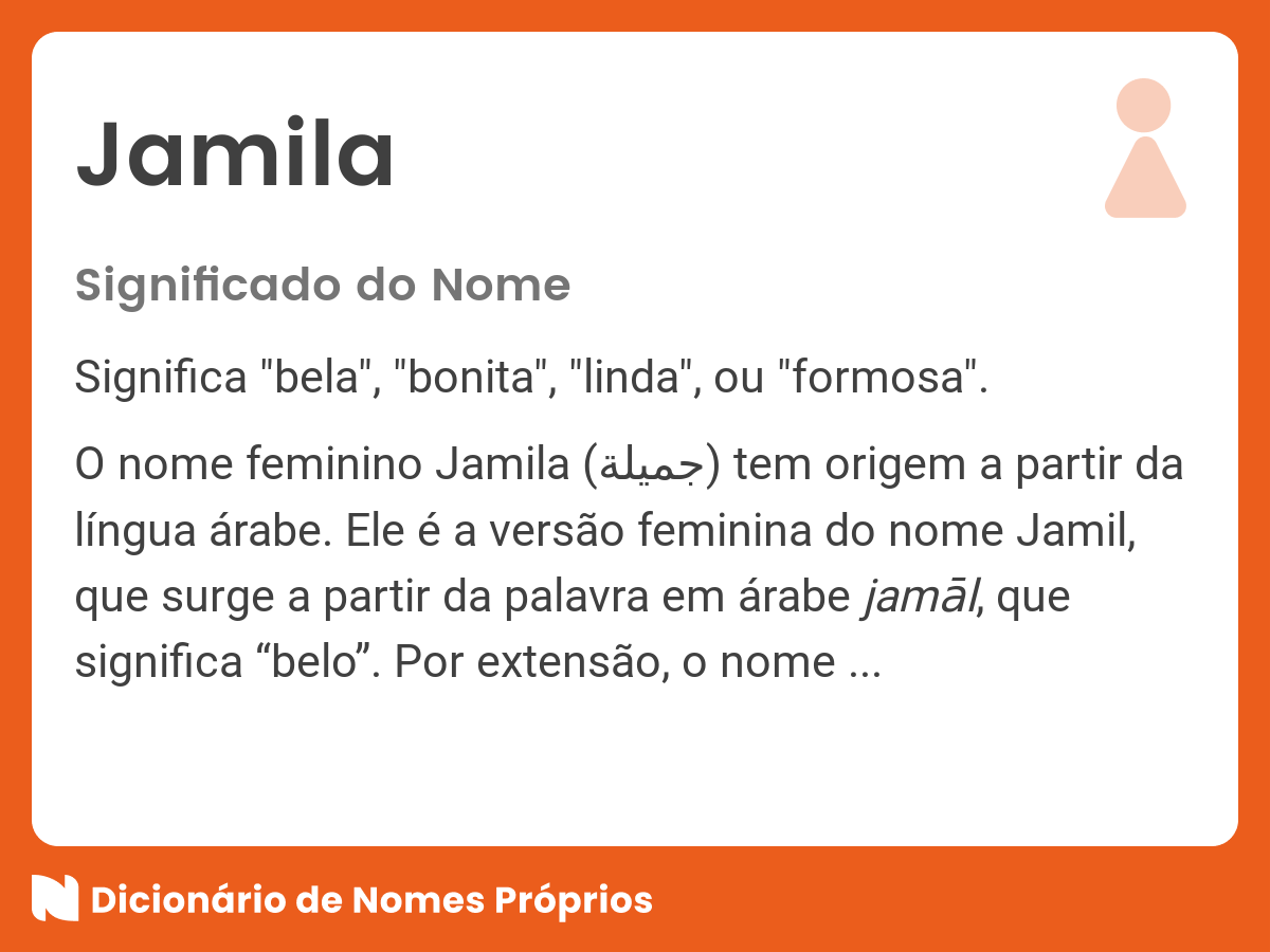 Significado do nome Jamila - Dicionário de Nomes Próprios