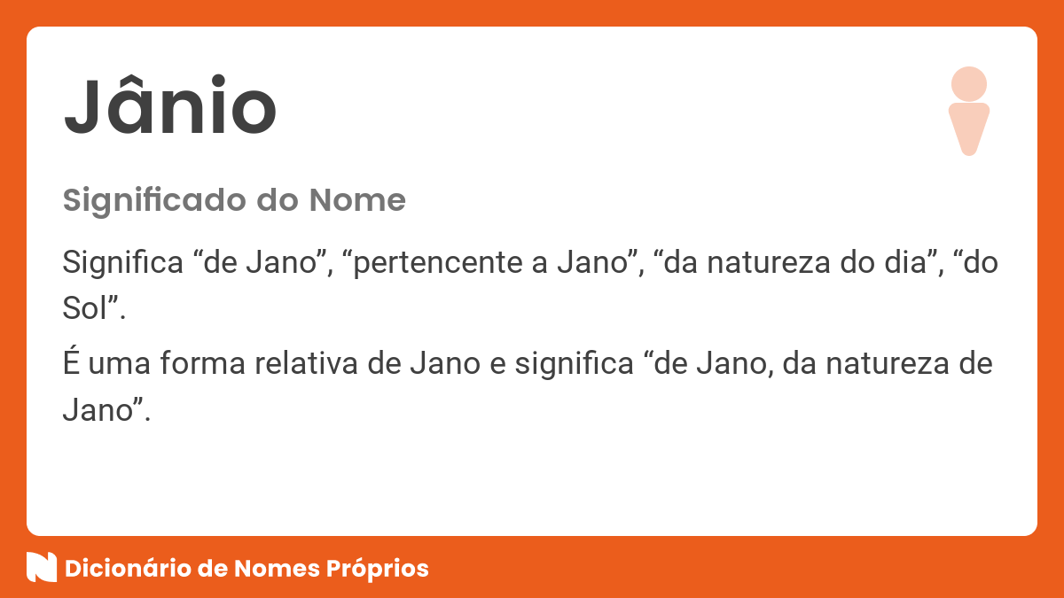 Significado do nome Jânio - Dicionário de Nomes Próprios