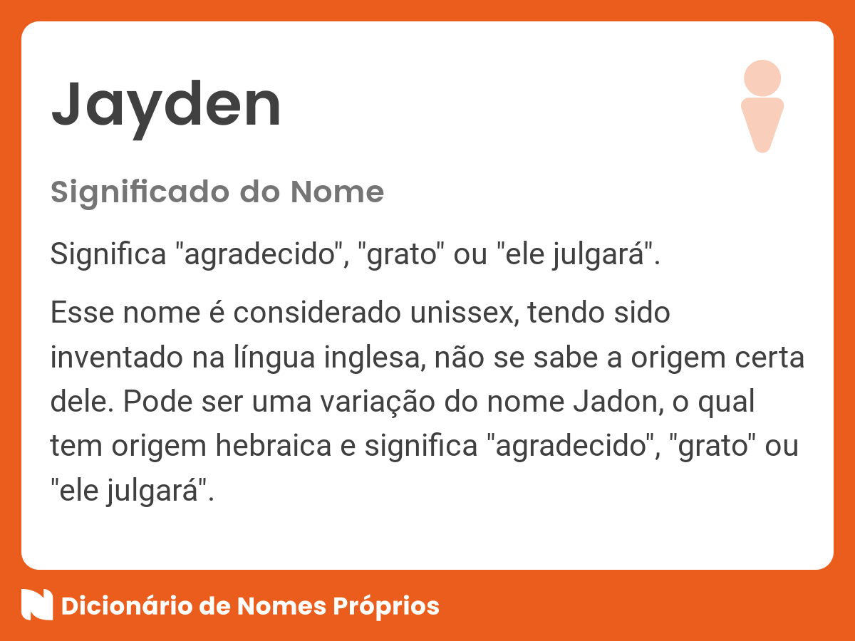 Significado do nome Jayden - Dicionário de Nomes Próprios