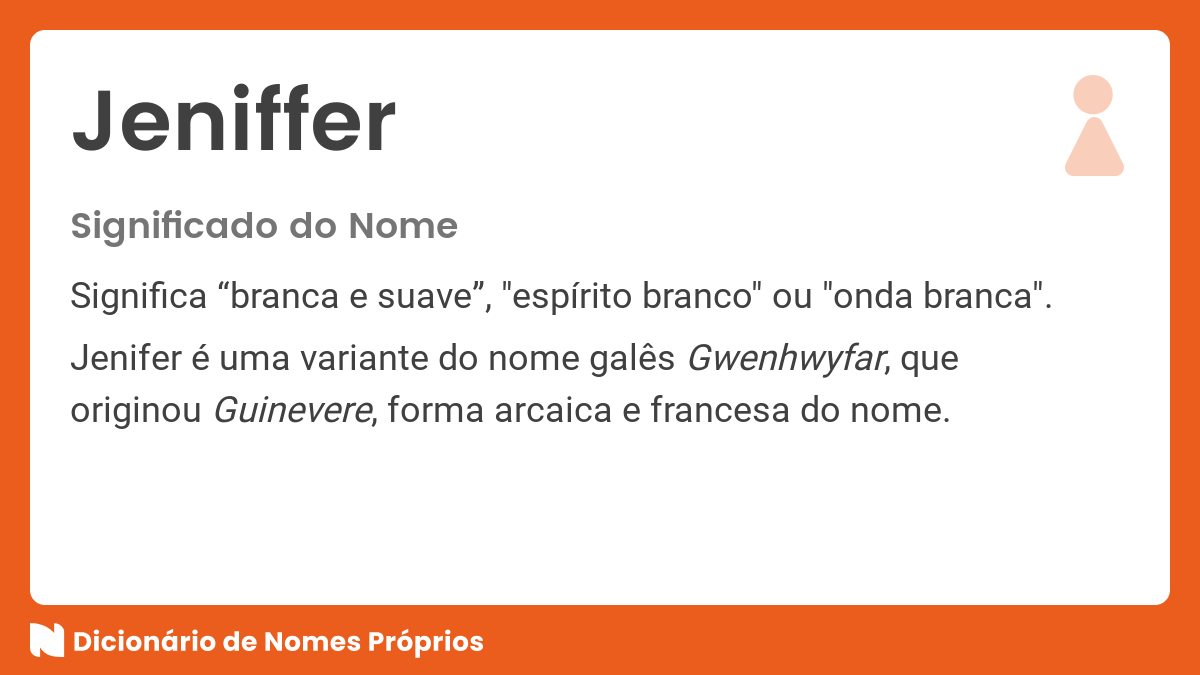 Significado do nome Jenifer - Dicionário de Nomes Próprios
